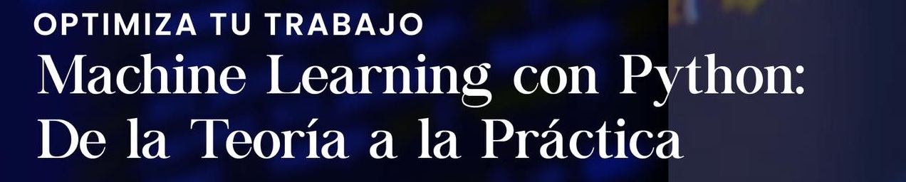Curso | Machine Learning con Python: De la Teoría a la Práctica ...